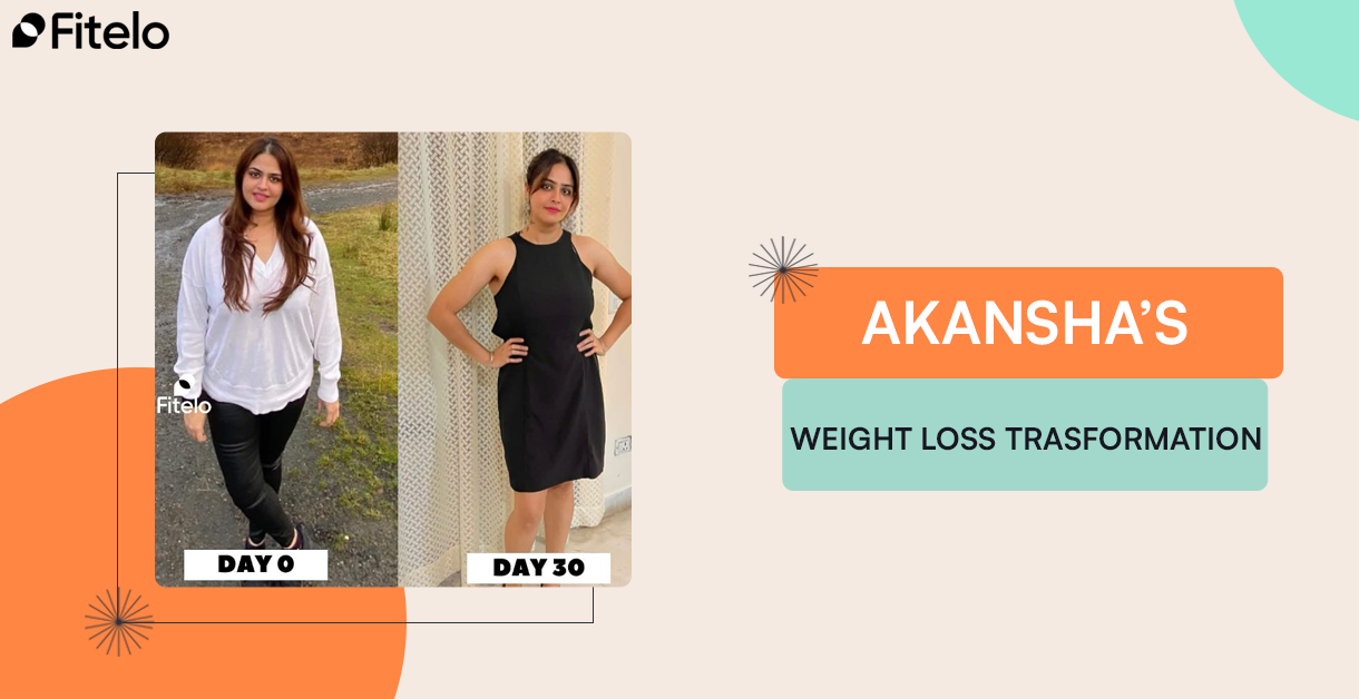 Akansha’s Incredible 8 Kg Weight Loss With Fitelo In 1 Month