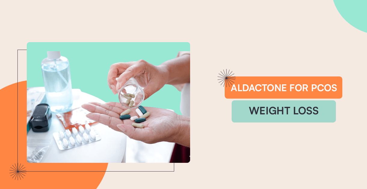 Aldactone For PCOS Weight Loss - How Does It Help?
