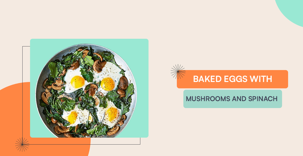 Baked Eggs With Mushrooms And Spinach | Keto Recipe | Fitelo