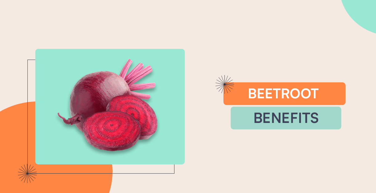 Beetroot Benefits: 10 Amazing Reasons To Add It To Your Diet