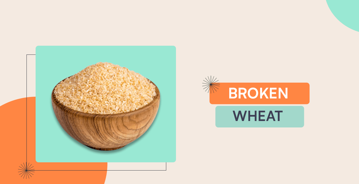 Broken Wheat Recipe: A Healthy Breakfast For Weight Loss - Fitelo