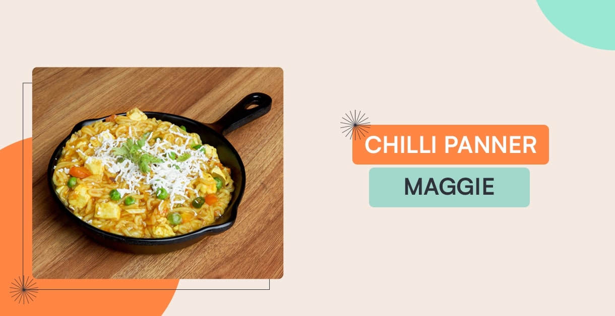 Chilli Paneer Maggi: Can We Eat Maggi In Weight Loss? - Fitelo