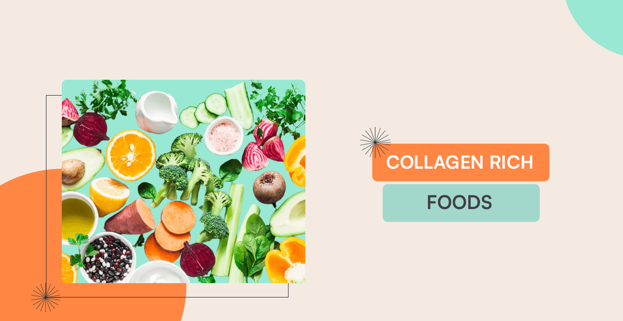 Collagen Rich Foods For Healthy And Natural Radiant Skin
