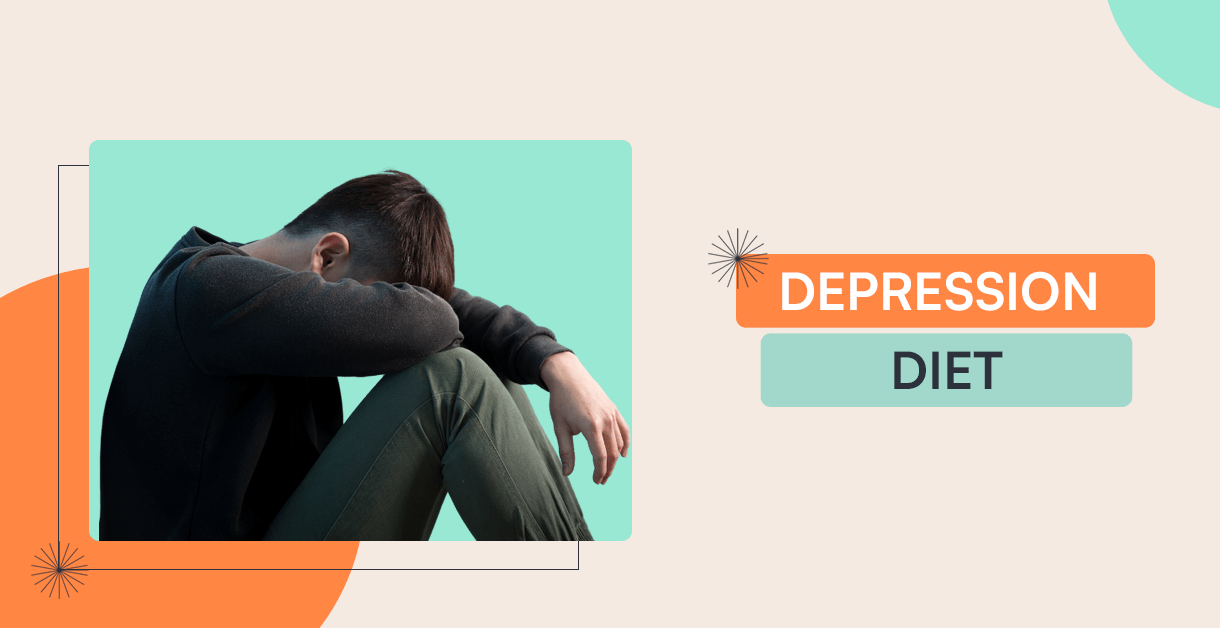 Depression Diet For A Healthy And Stress-Free Living