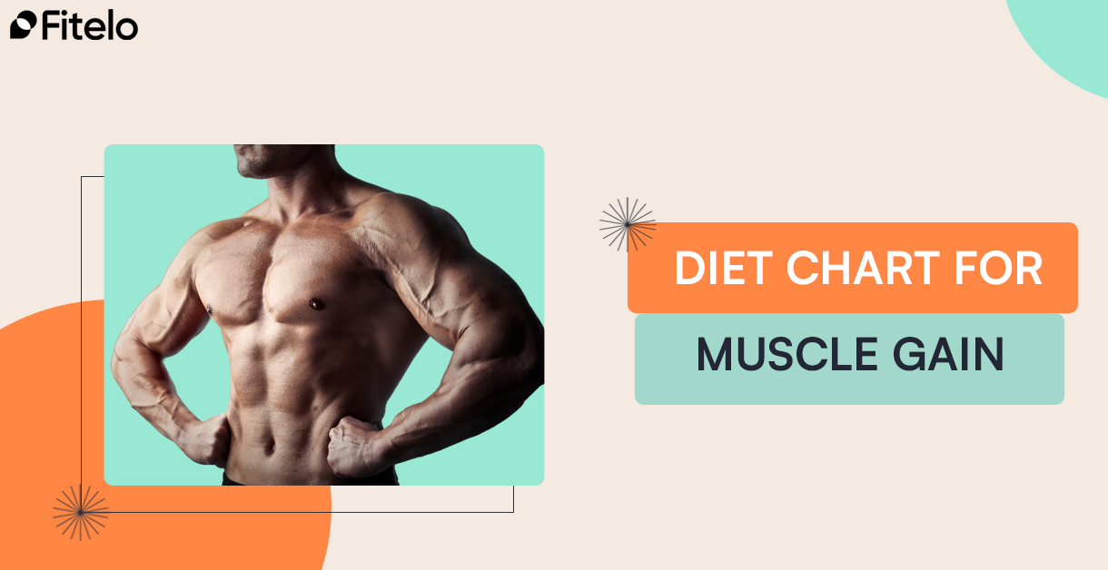 The Only Diet Chart For Muscle Gain That Works