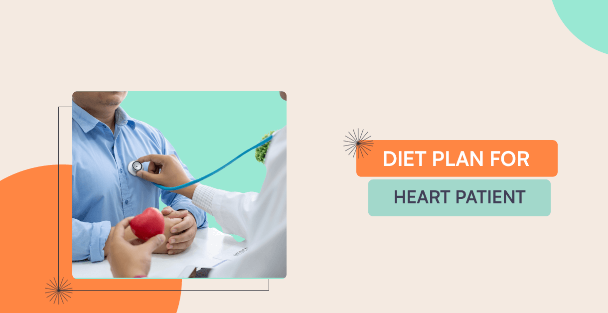 Diet Plan For Heart Patients: 7-Day Heart-Friendly Meal Plan