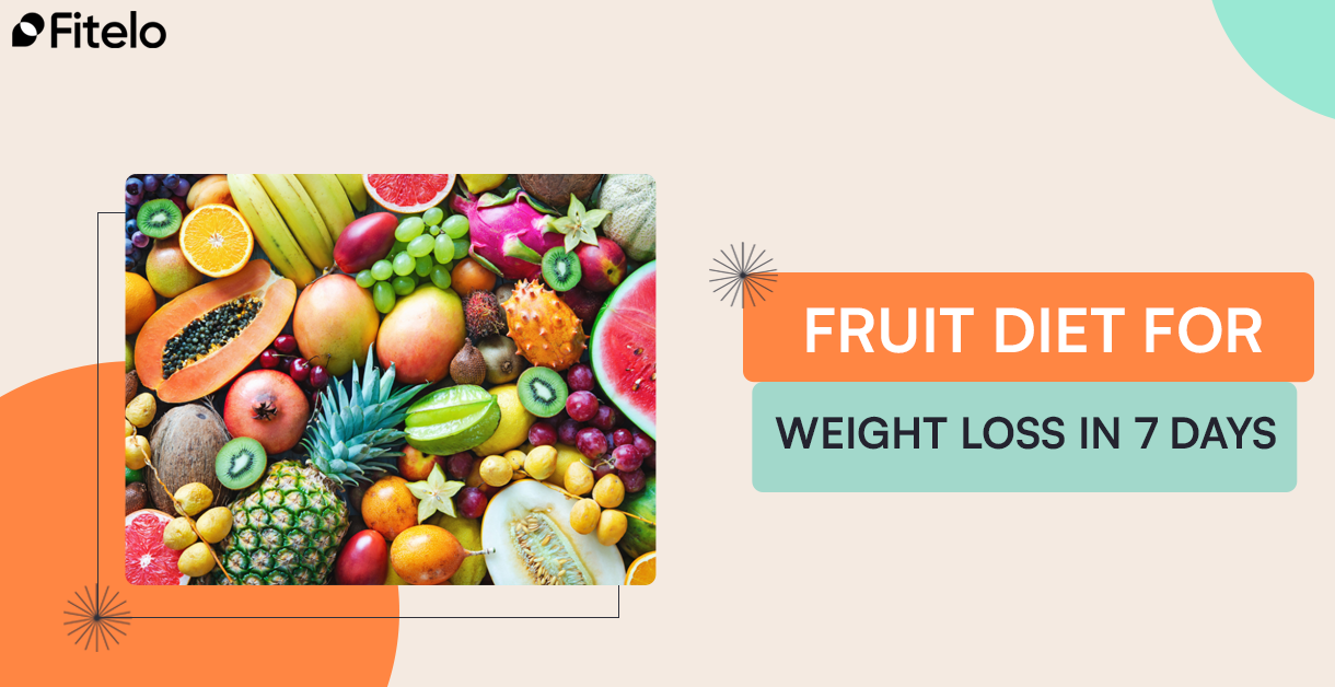Fruit Diet For Weight Loss In 7 Days: Detox And Slim Down