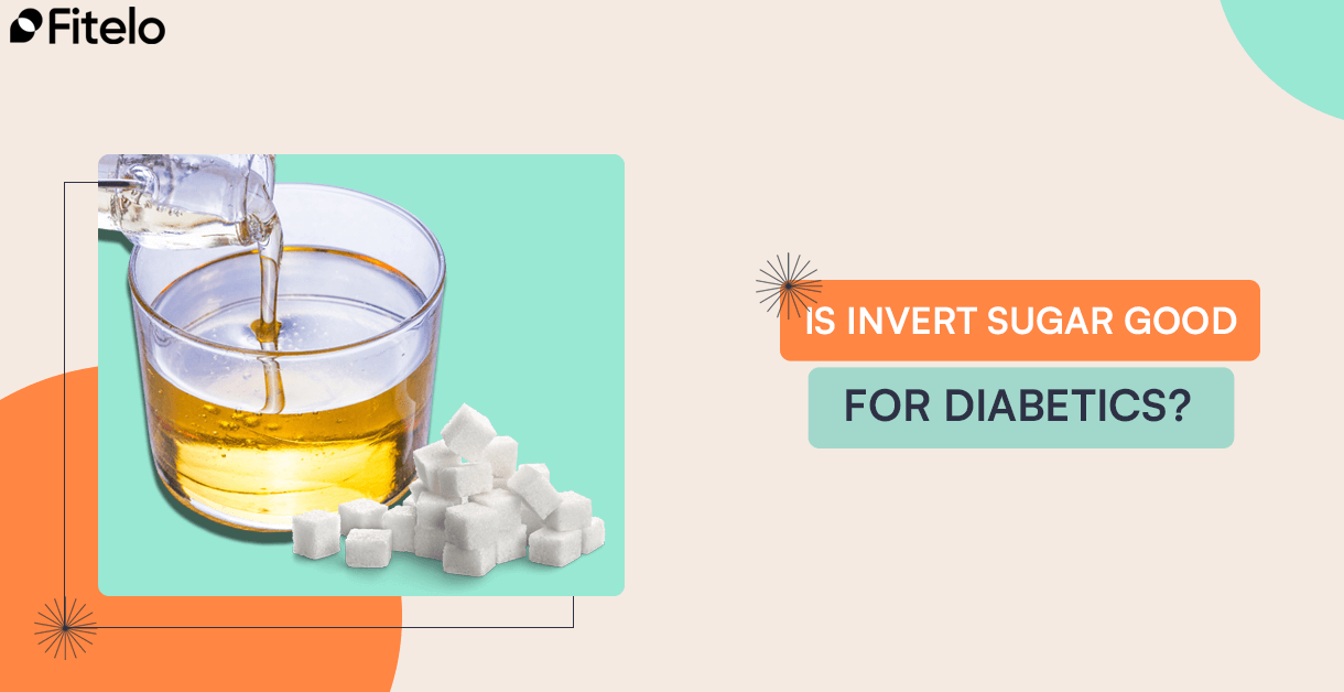 Is Invert Sugar Good For Diabetics? A Healthier Choice Or Not?