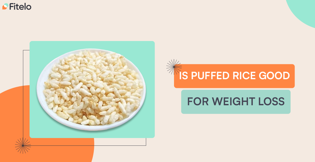 Puffed Rice: Is It Good for Weight Loss?