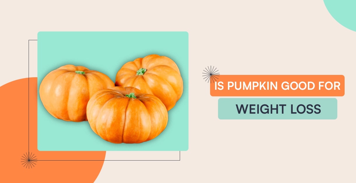 Is Pumpkin Good For Weight Loss | A Nutrient Packed Veggie