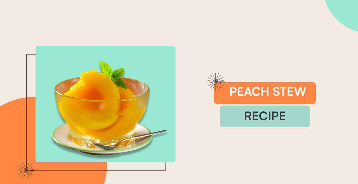Peach Stew Recipe – Quick, Easy, And Healthy Dessert