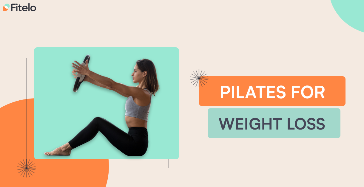 7 Pilates Exercises For Weight Loss: Burn Fat & Build Muscle