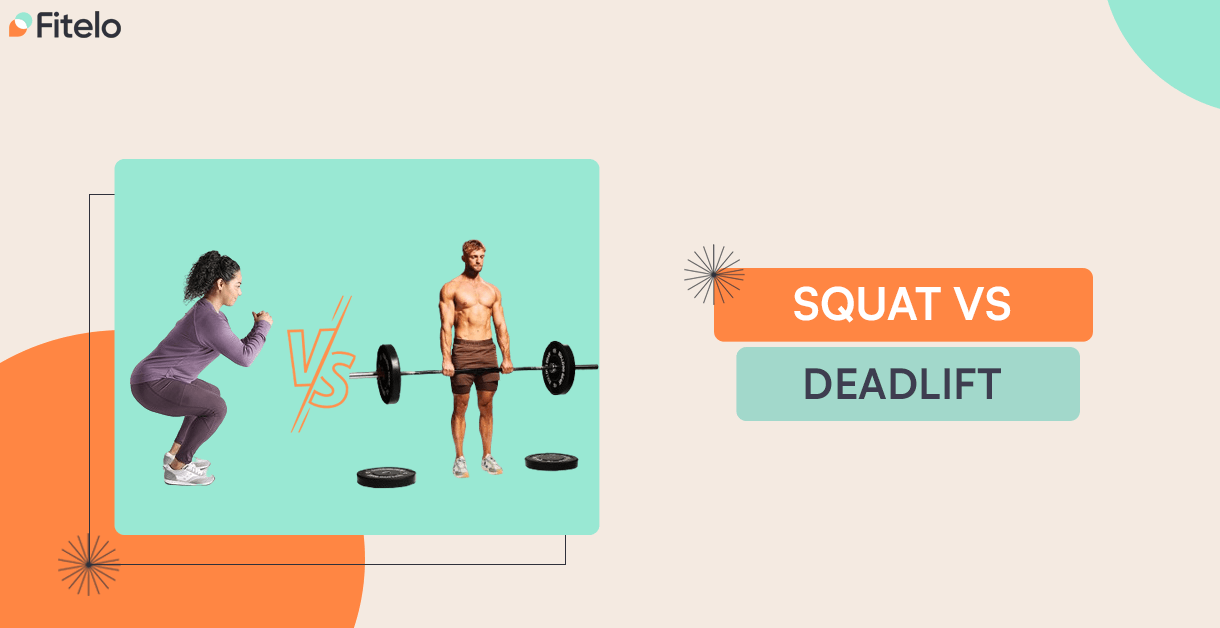 Squat Vs Deadlift: Which Is Better For Lower Body Strength?