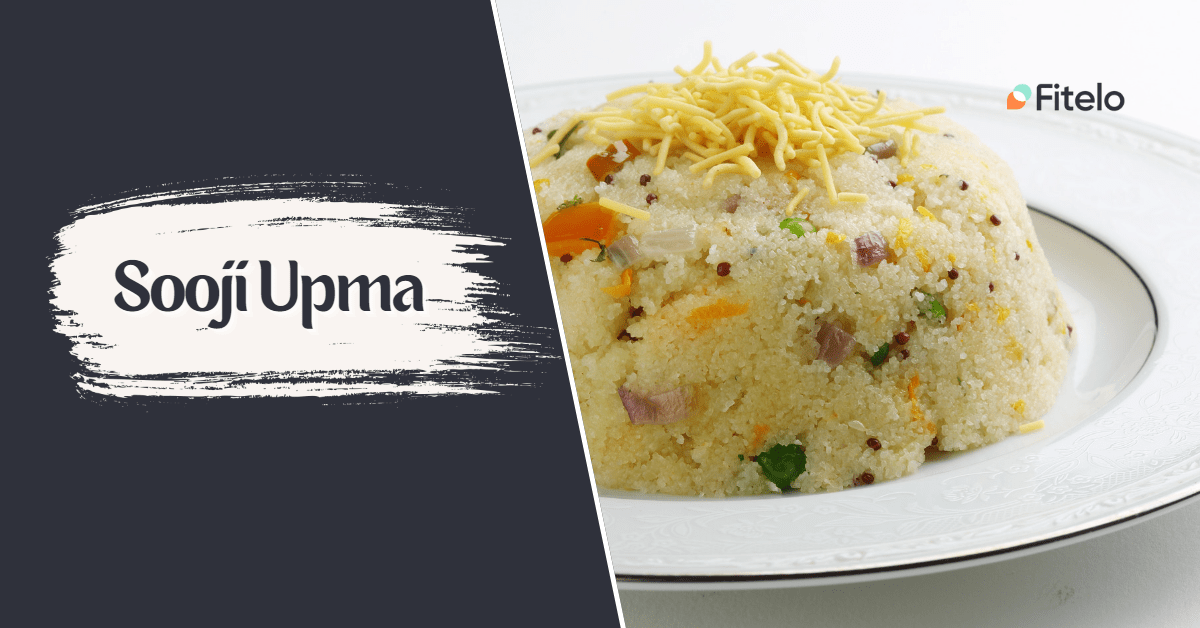 Sooji Upma- An Authentic South Indian Breakfast Recipe | Fitelo