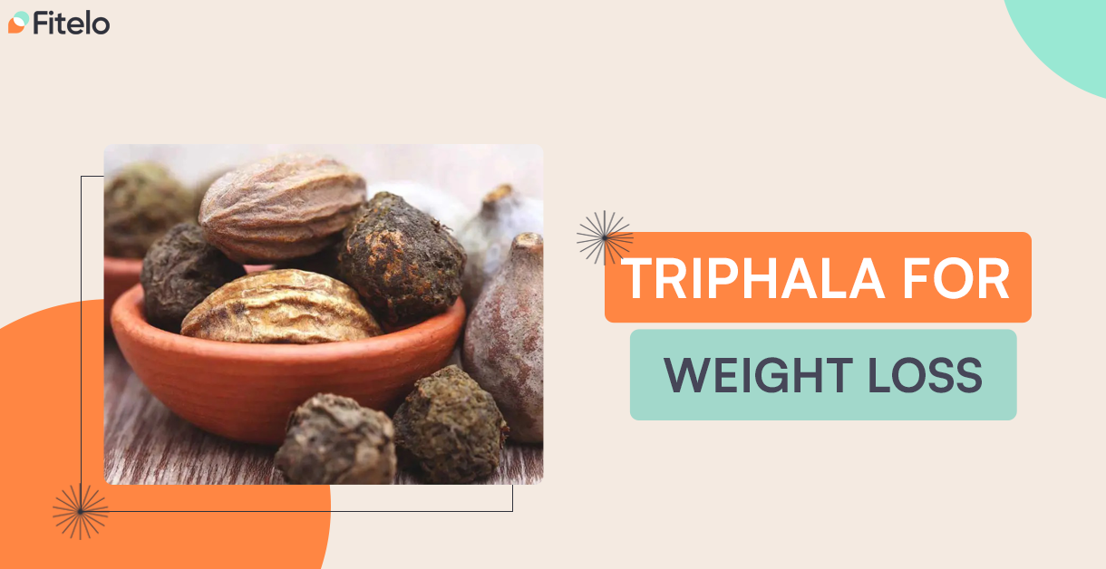 Triphala For Weight Loss: An Ayurvedic Wonder Herb Recipe