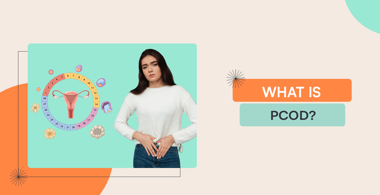 PCOD Causes And Treatment: How Women Can Manage It Better