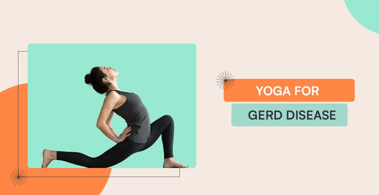 Yoga For GERD Disease: Calm Your Digestion Naturally
