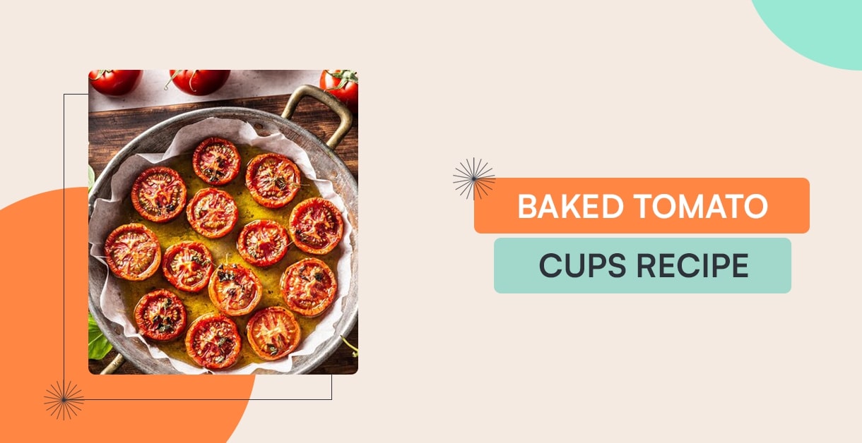 Baked Tomato Cups : Quick And Easy Breakfast Option - Fitelo