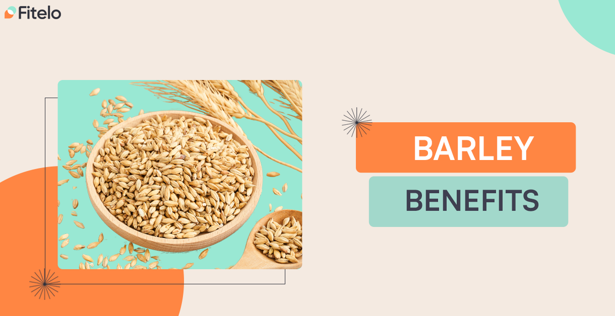 Barley Benefits: 11 Natural Health Boosters From Fitelo Guide