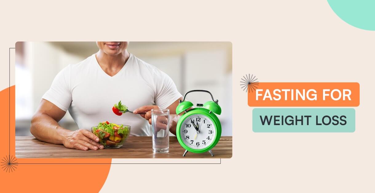 Fasting For Weight Loss: A Complete Guide By Fitelo - Read Here