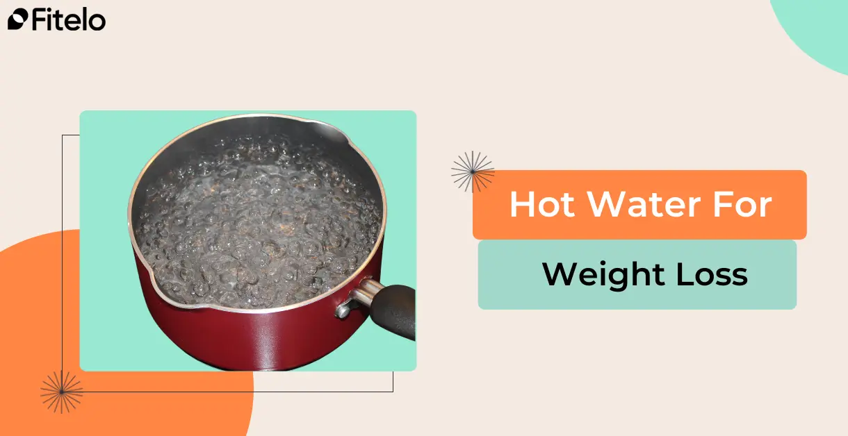 Hot Water For Weight Loss: Let’s Know Its Benefits And Risk