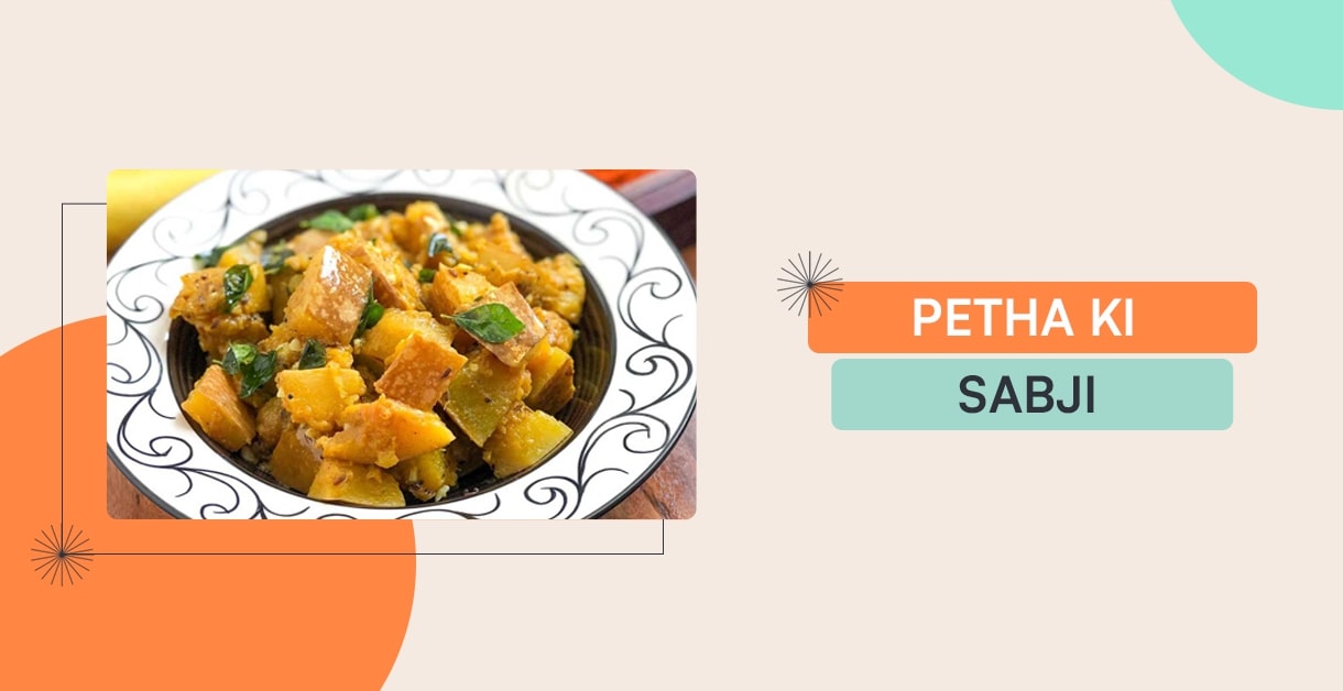 Petha Ki Sabji : A Simple Indian Maincourse Dish You Must Try