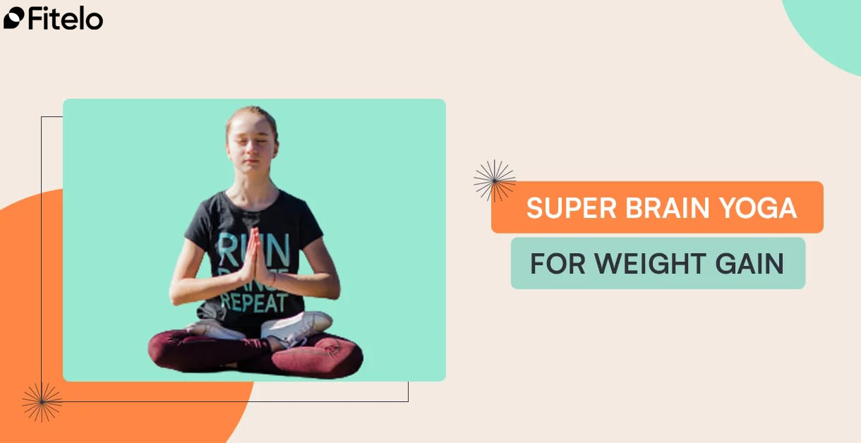 Super Brain Yoga For Weight Loss: Boost Mind And Burn Fat!